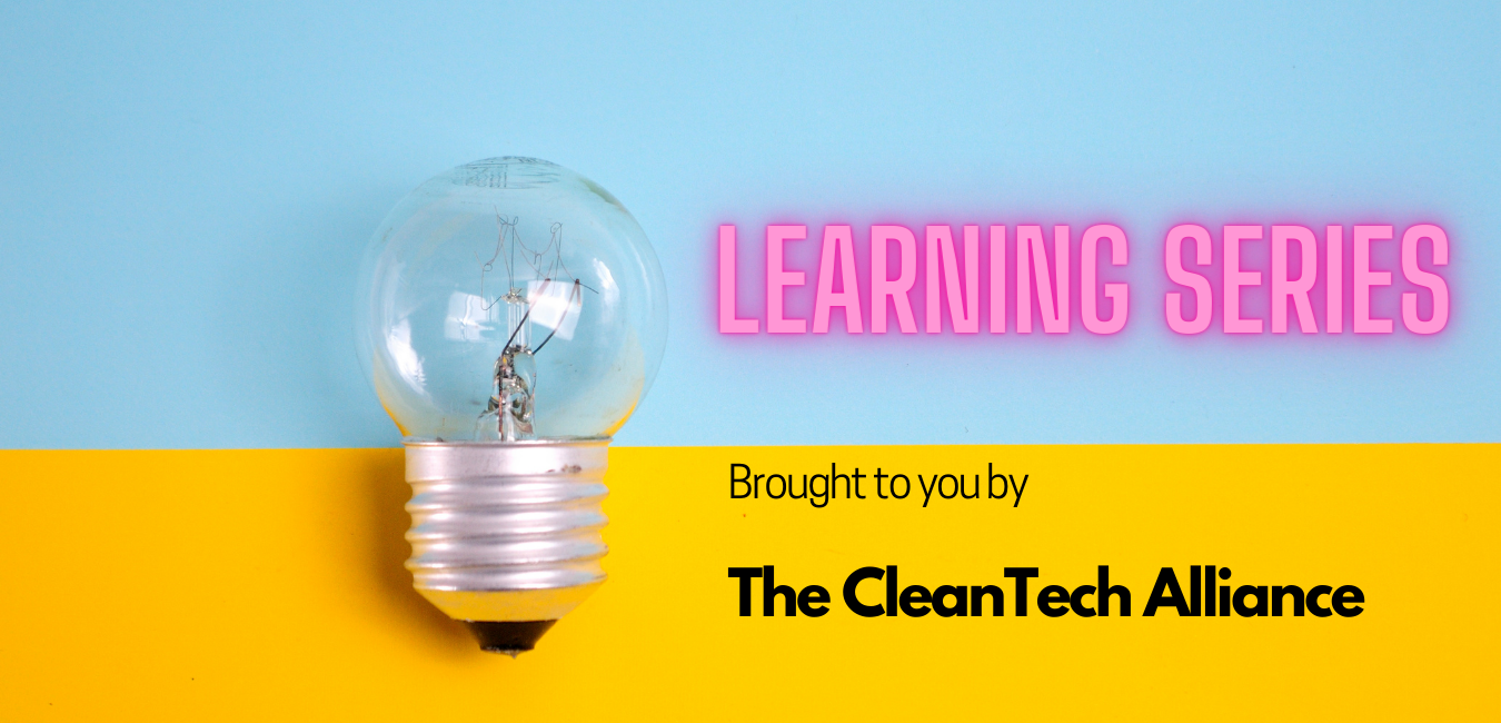 CleanTech Alliance Learning Series – CleanTech Alliance